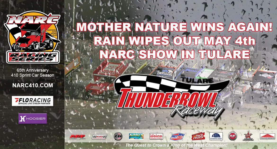 BAD WEATHER FORCES CANCELATION OF NARC SPRINT CAR RACE AT TULARE – Thunderbowl Raceway